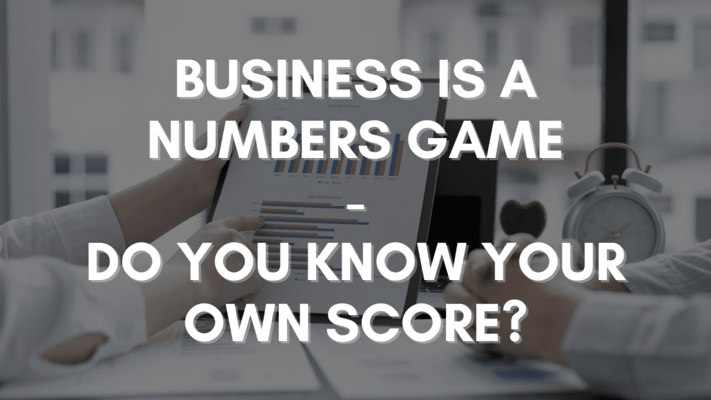 Business is a Numbers Game – Do you know your own score? – Action Coach ...